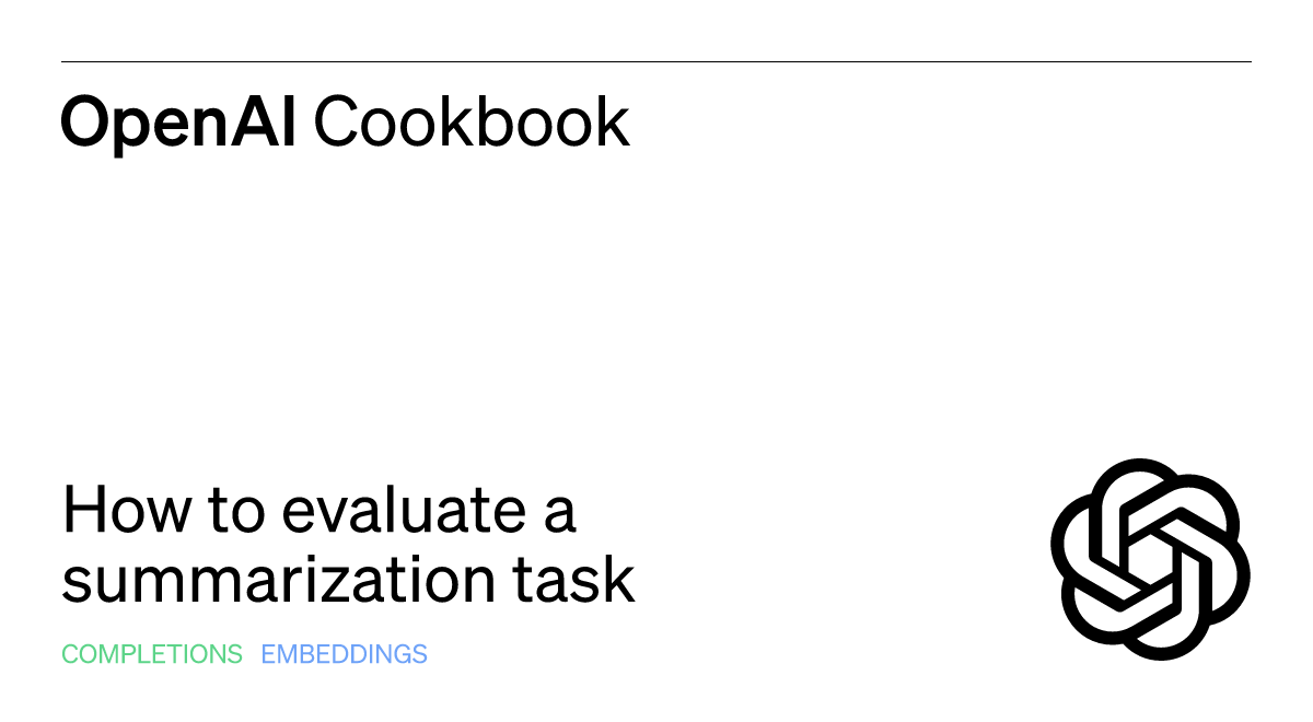 How To Evaluate A Summarization Task Openai Cookbook